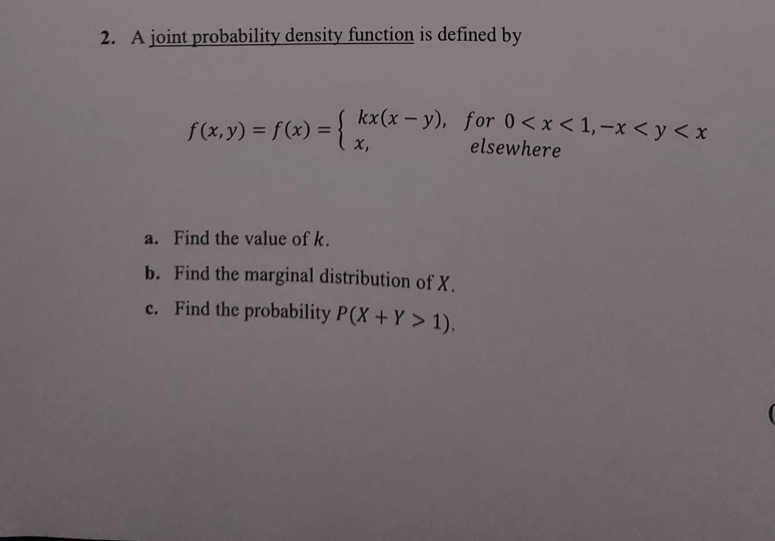 Solved 2. A joint probability density function is defined by | Chegg.com