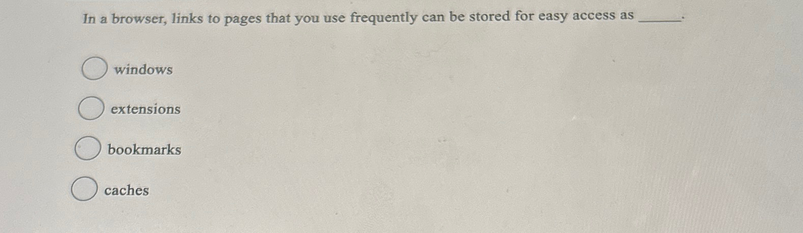 Solved In a browser, links to pages that you use frequently | Chegg.com