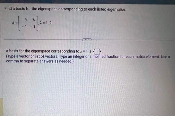Solved Find a basis for the eigenspace corresponding to each | Chegg.com
