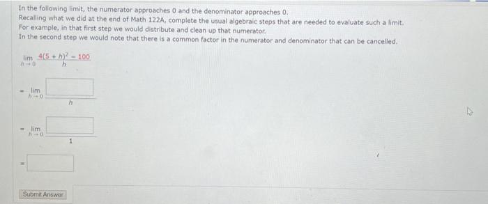 Solved In the following limit, the numerator approaches 0 | Chegg.com