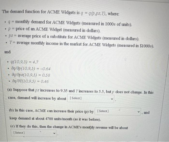 Solved The demand function for ACME Widgets is q=q(p,ps,Y), | Chegg.com