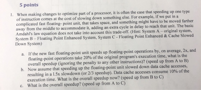 Solved 5 points 1. When making changes to optimize part of a | Chegg.com