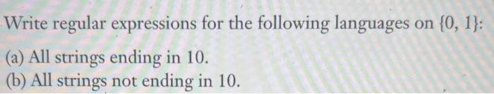 Solved Write regular expressions for the following languages | Chegg.com