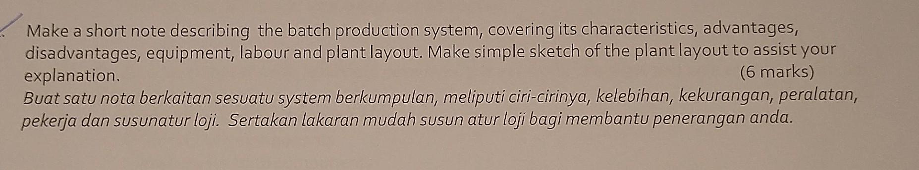 Solved Make a short note describing the batch production | Chegg.com