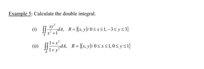 Solved Example 5: Calculate the double integral. (i) | Chegg.com