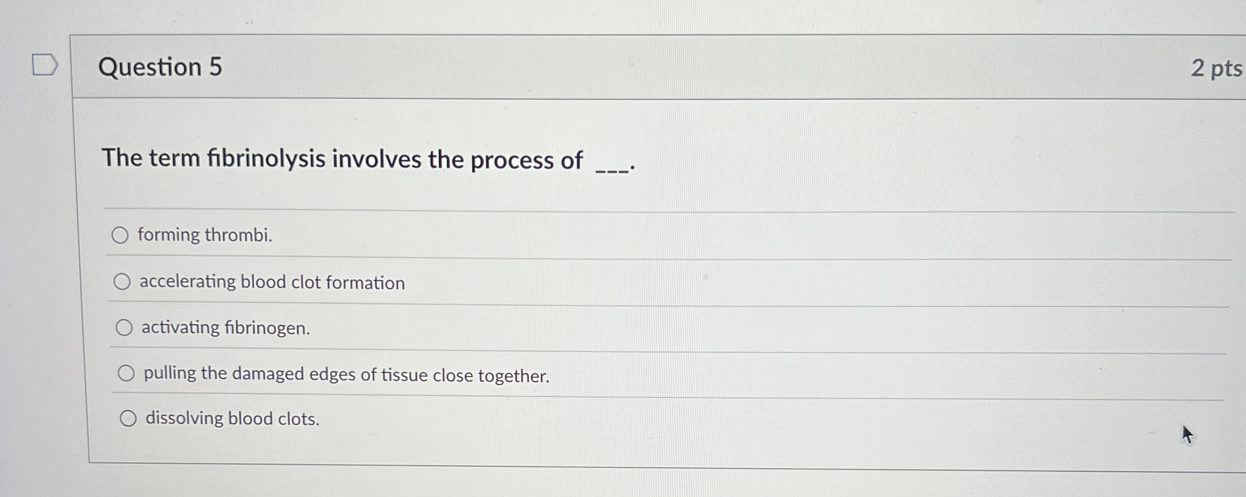 Solved Question 52 ﻿ptsThe term fibrinolysis involves the | Chegg.com