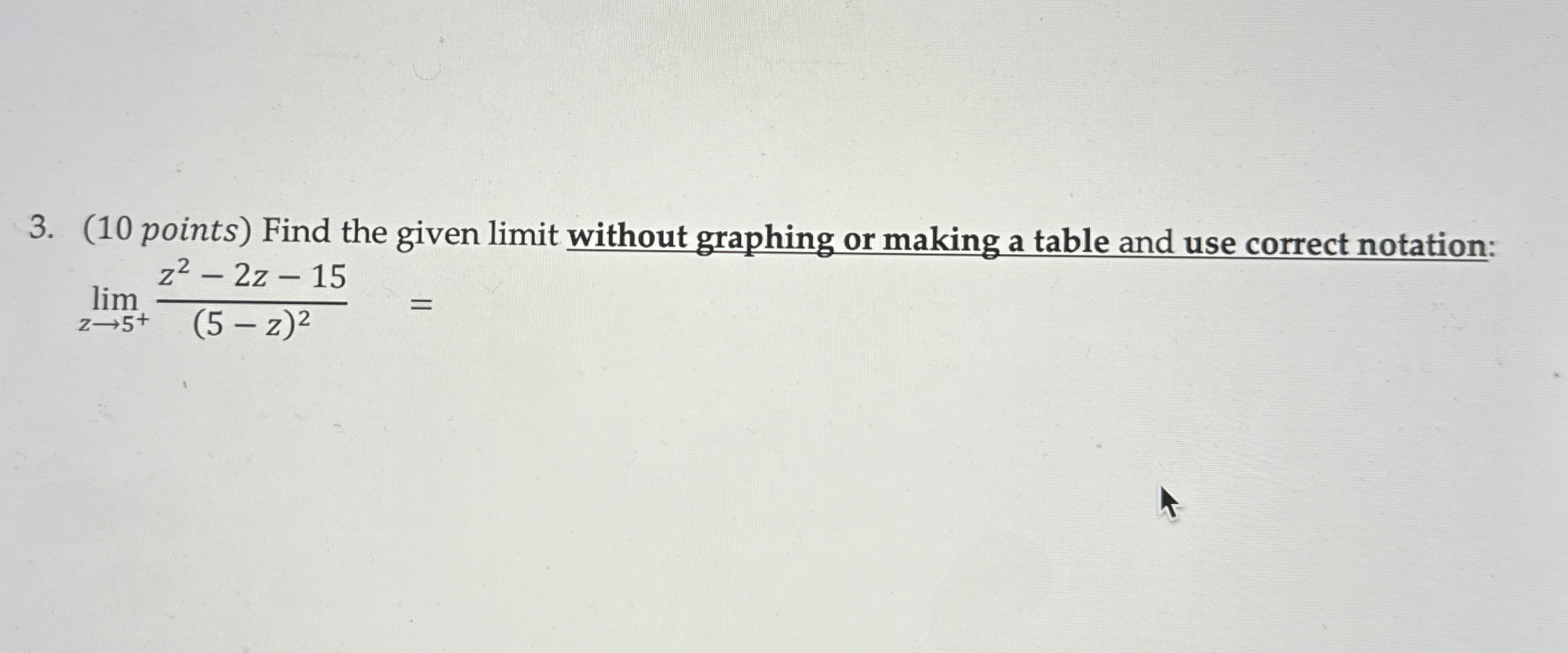 Solved (10 points) Find the given limit without graphing | Chegg.com Solved (10 points) Find the given limit without graphing | Chegg.com