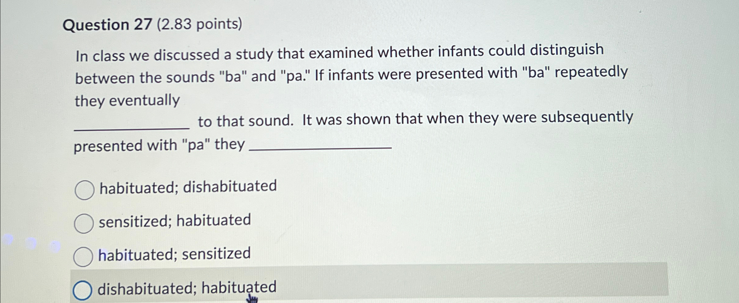 Solved Question 27 (2.83 ﻿points)In class we discussed a | Chegg.com