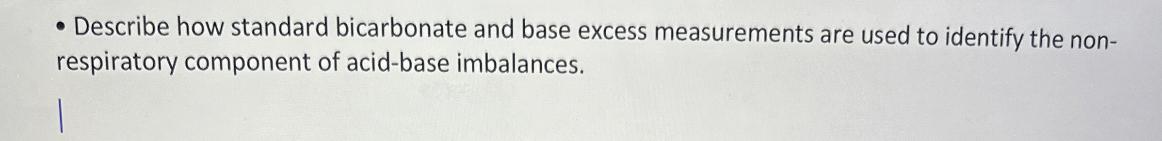 Solved Describe how standard bicarbonate and base excess | Chegg.com