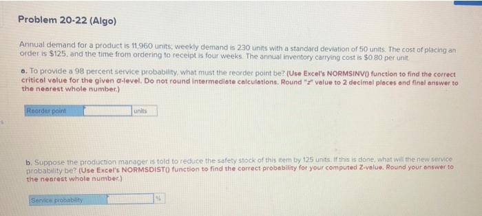 Solved Problem 20-22 (Algo) Annual demand for a product is | Chegg.com Solved Problem 20-22 (Algo) Annual demand for a product is | Chegg.com