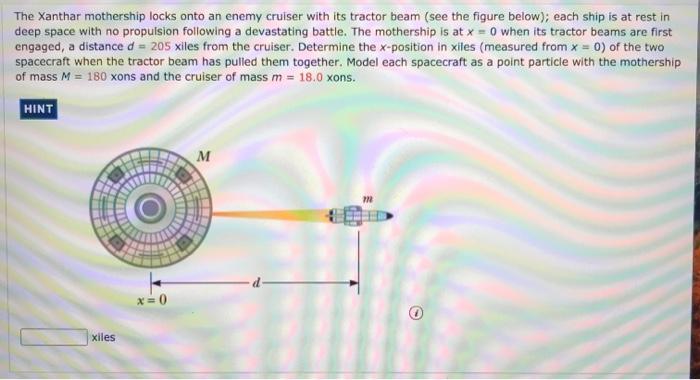 Solved The Xanthar mothership locks onto an enemy cruiser | Chegg.com