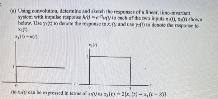 Solved A Using Convolution Determine And Sketch The