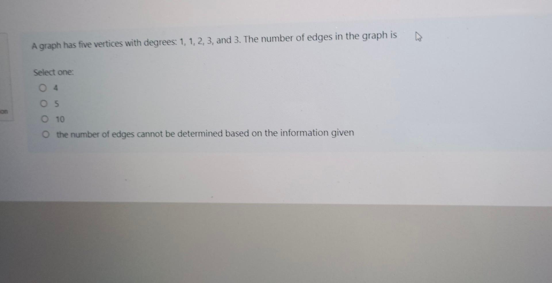 Solved A Graph Has Five Vertices With Degrees 1123 And 