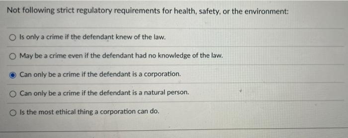 Solved Not following strict regulatory requirements for | Chegg.com
