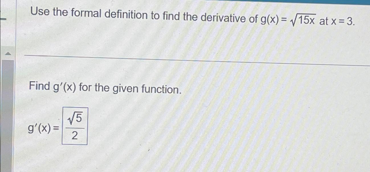 Solved Use the formal definition to find the derivative of | Chegg.com