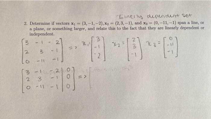 Solved Linerly dependent set 2. Determine if vectors | Chegg.com