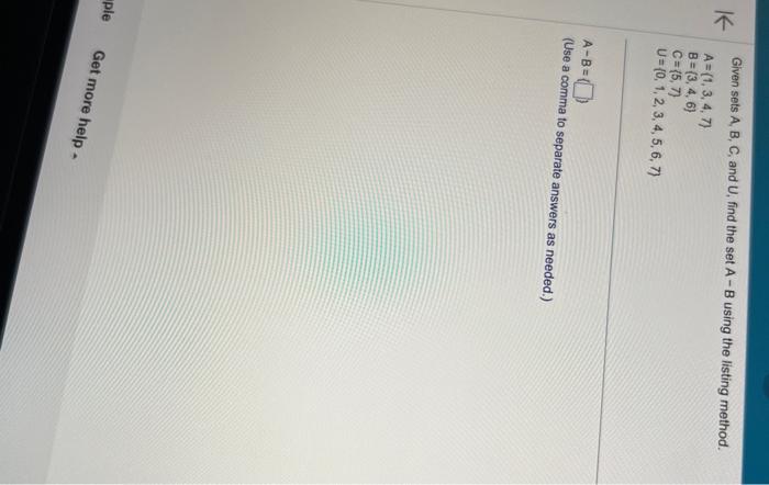Solved Given sets A, B, C, and U, find the set A - B using | Chegg.com