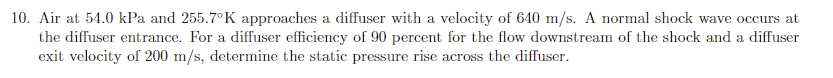 Solved Air At 54 0kpa And 255 7°k approaches A Diffuser