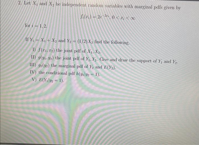 Solved 2. Let X1 and X2 be independent random variables with | Chegg.com