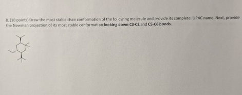 Solved Draw the most stable chair conformation of the | Chegg.com