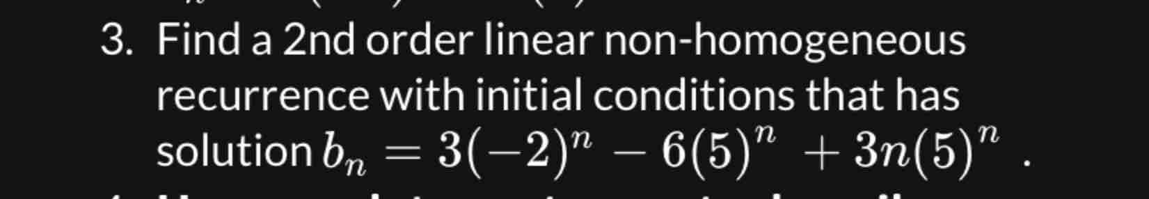 Solved Find a 2nd order linear non-homogeneousrecurrence | Chegg.com