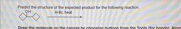 Solved Predict The Structure Of The Expected Product For The