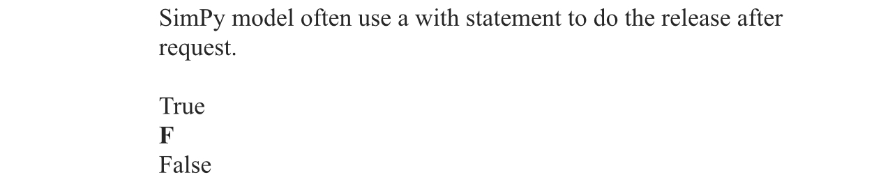 Solved SimPy model often use a with statement to do the | Chegg.com