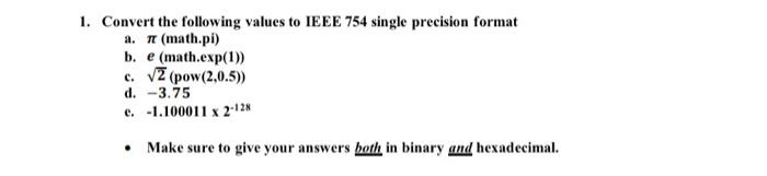 Solved 1. Convert the following values to IEEE 754 single | Chegg.com