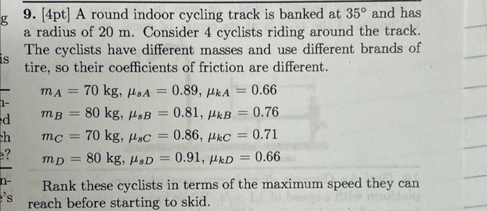 Solved 9. [4pt] A round indoor cycling track is banked at | Chegg.com