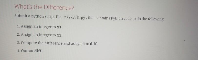 Solved What's the Difference? Submit a python script file, | Chegg.com