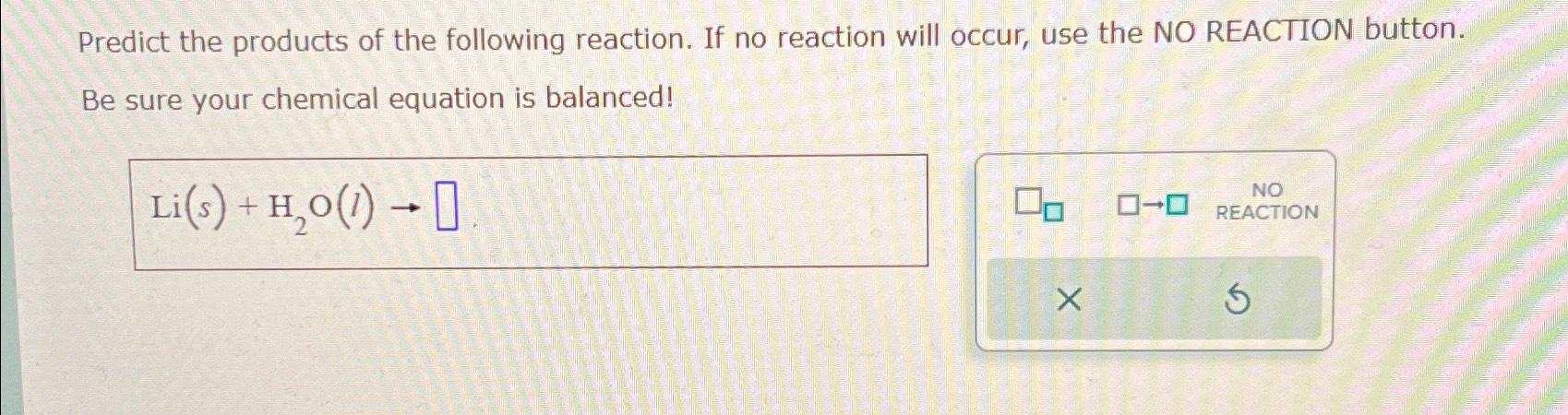 Solved Predict the products of the following reaction. If no | Chegg.com