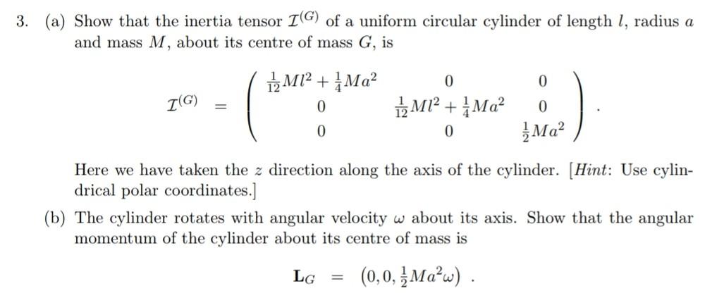 Solved (a) Show that the inertia tensor I(G) of a uniform | Chegg.com