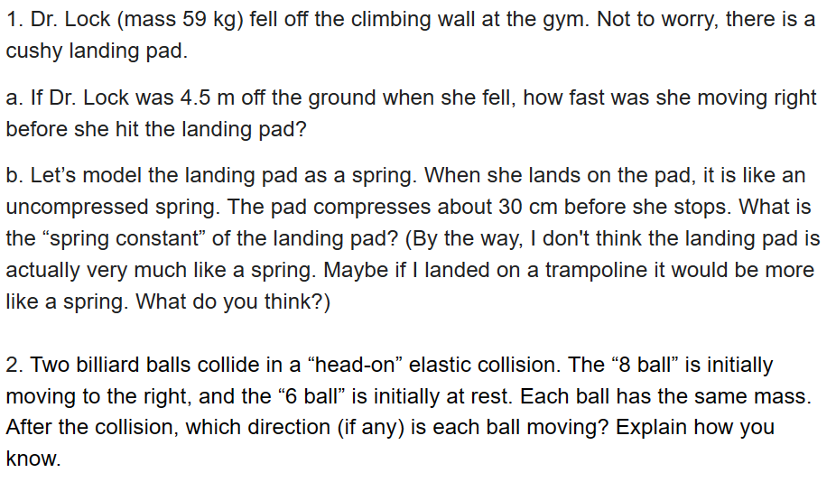 Solved 1. ﻿Dr. ﻿Lock (mass 59 ﻿kg) ﻿fell off the climbing | Chegg.com