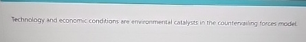 Solved Technology and economic conditions are environmental | Chegg.com