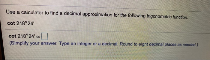 Solved Use a calculator to find a decimal approximation for | Chegg.com