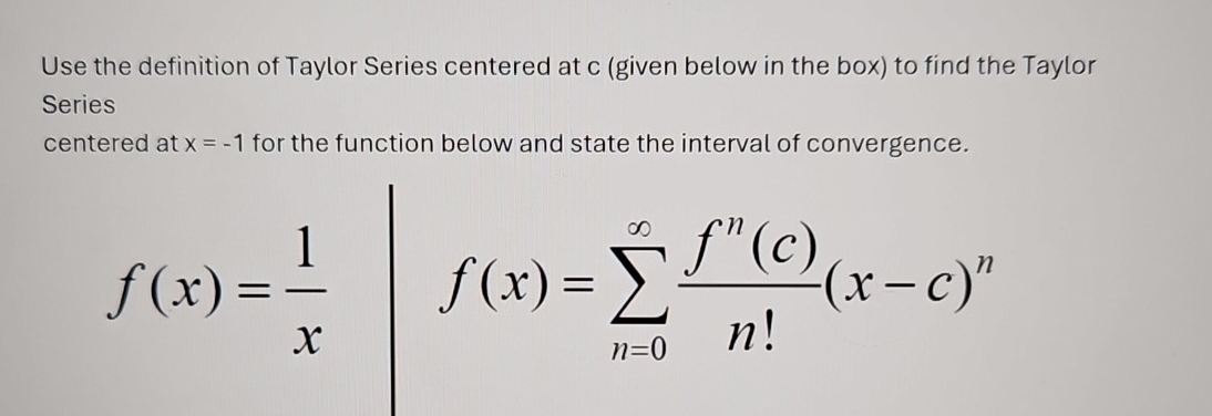 Solved Use the definition of Taylor Series centered at c | Chegg.com
