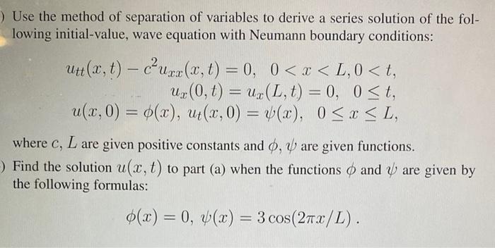 Solved Use The Method Of Separation Of Variables To Derive A