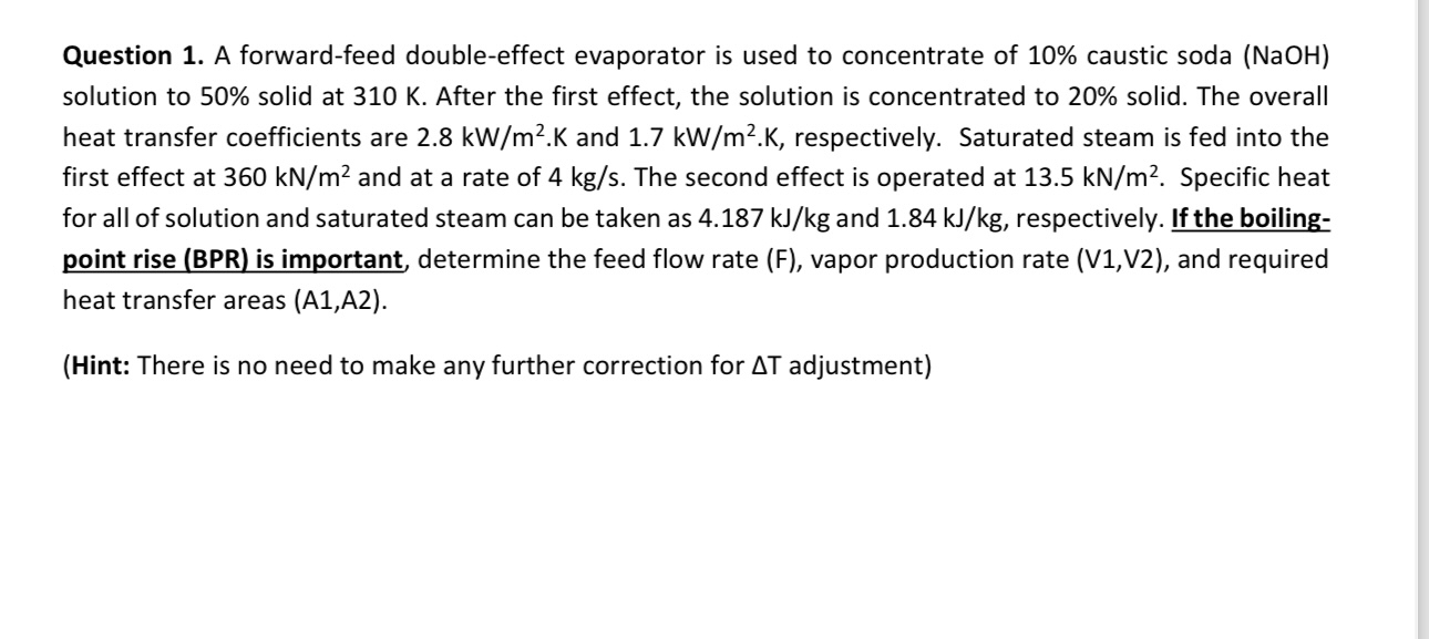 Solved Question 1. ﻿A forward-feed double-effect evaporator | Chegg.com