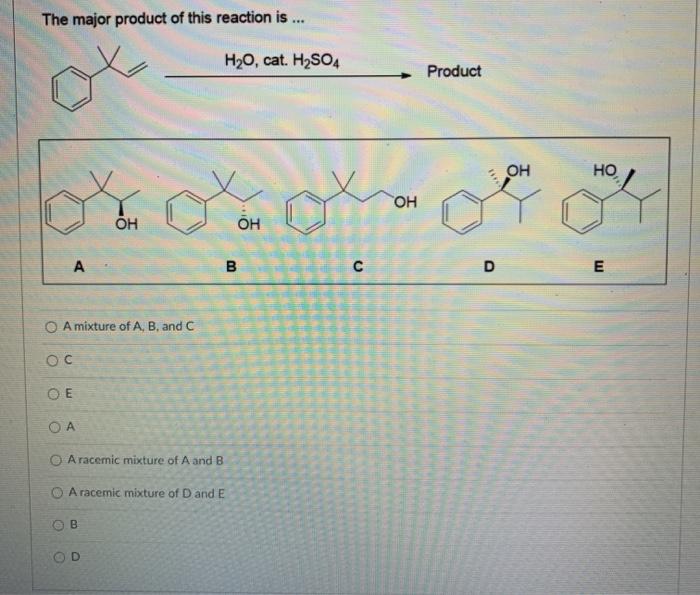 Solved The major product of this reaction is ... H20, cat. | Chegg.com
