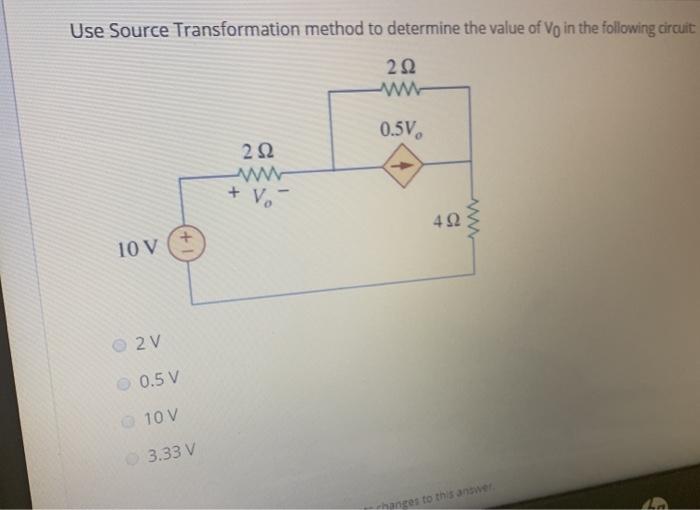 Solved Use Source Transformation method to determine the | Chegg.com