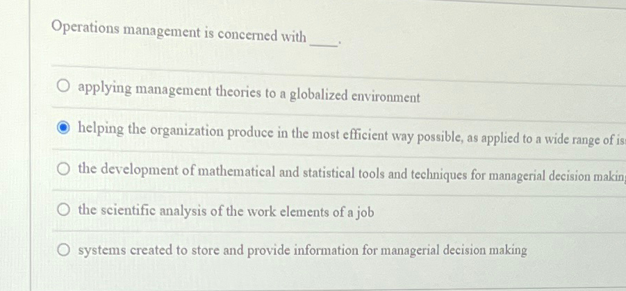 Solved Operations management is concerned withapplying | Chegg.com