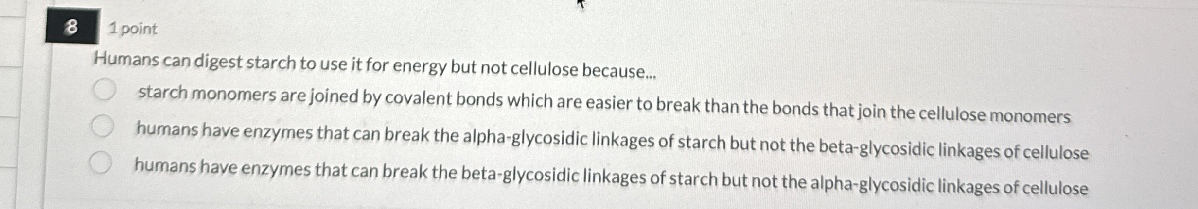 Solved Humans can digest starch to use it for energy but not | Chegg.com