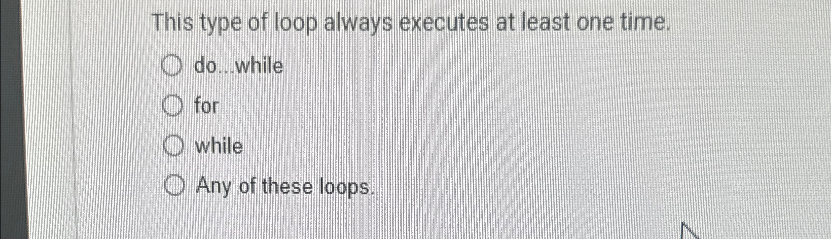 Solved This Type Of Loop Always Executes At Least One 0372