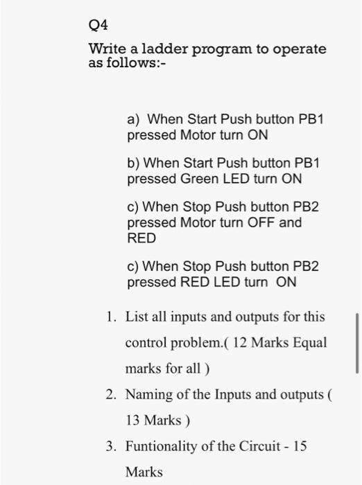 Solved Q4 Write a ladder program to operate as follows:- a) | Chegg.com