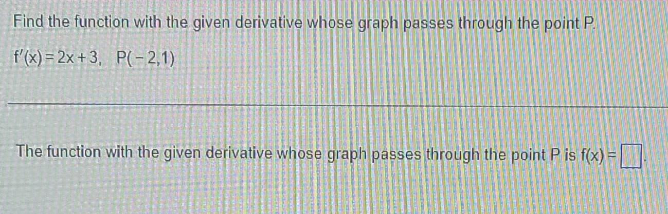 Solved Find the function with the given derivative whose | Chegg.com