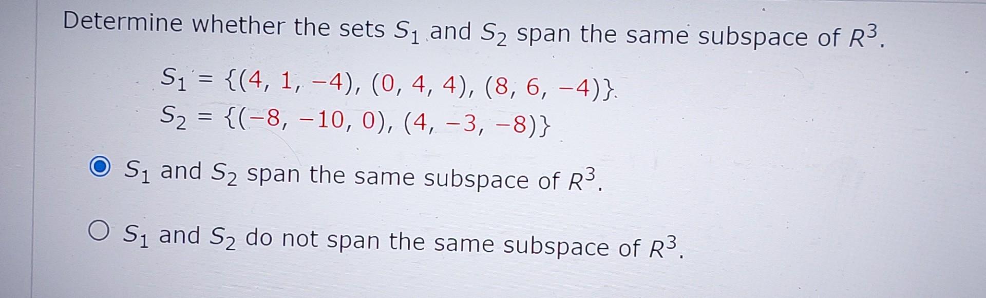Solved Determine whether the sets S1 and S2 span the same | Chegg.com