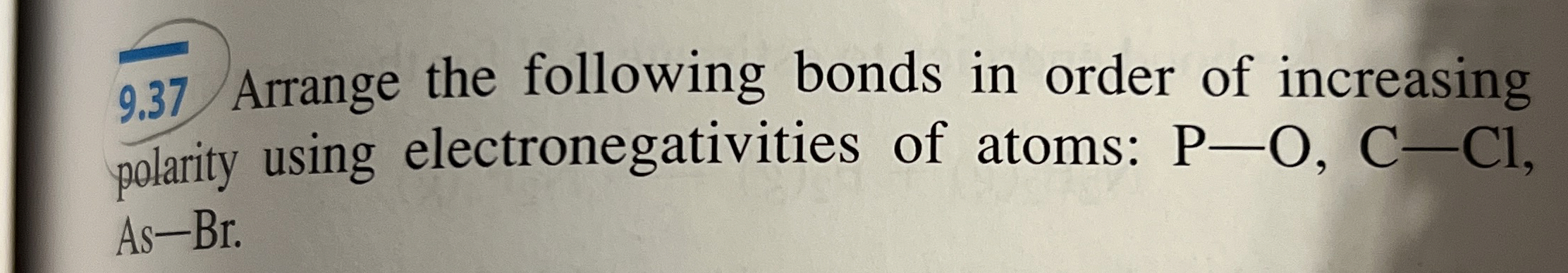 Solved 9.37 ﻿Arrange the following bonds in order of | Chegg.com