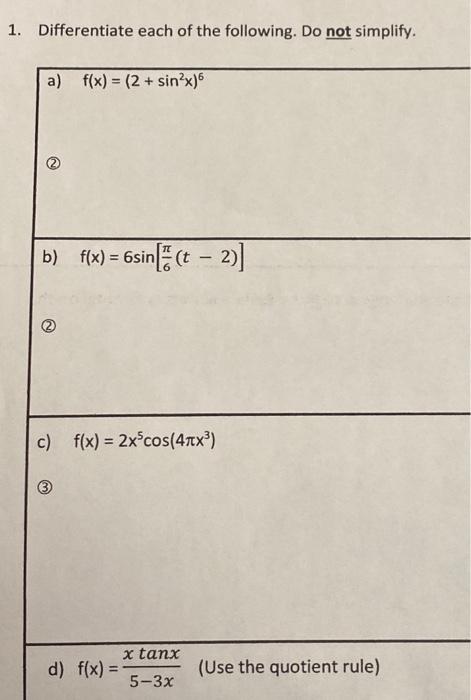Solved Differentiate each of the following. Do not simplify. | Chegg.com