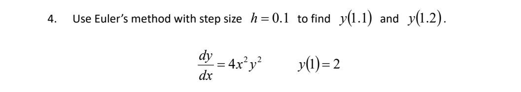 Solved Use Euler's method with step size h=0.1 to find | Chegg.com
