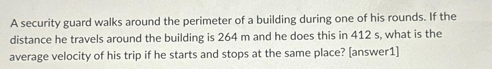 Solved A security guard walks around the perimeter of a | Chegg.com